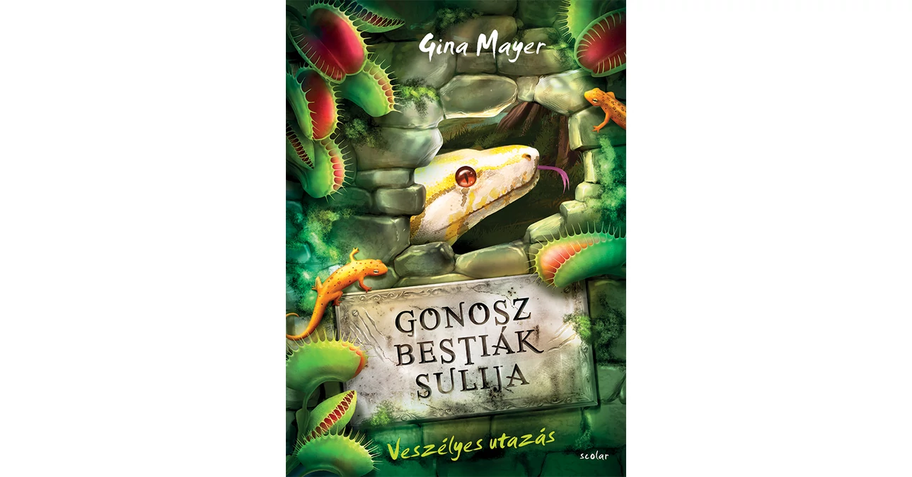 Veszélyes utazás (Gonosz Bestiák Sulija 3.) - 9–12 év - Scolar Kiadó