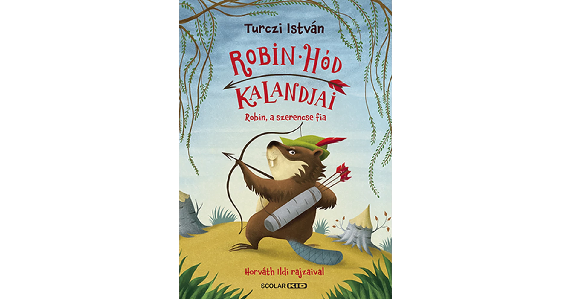 Robin, a szerencse fia – Robin Hód kalandjai 1. - További mesekönyvek ...