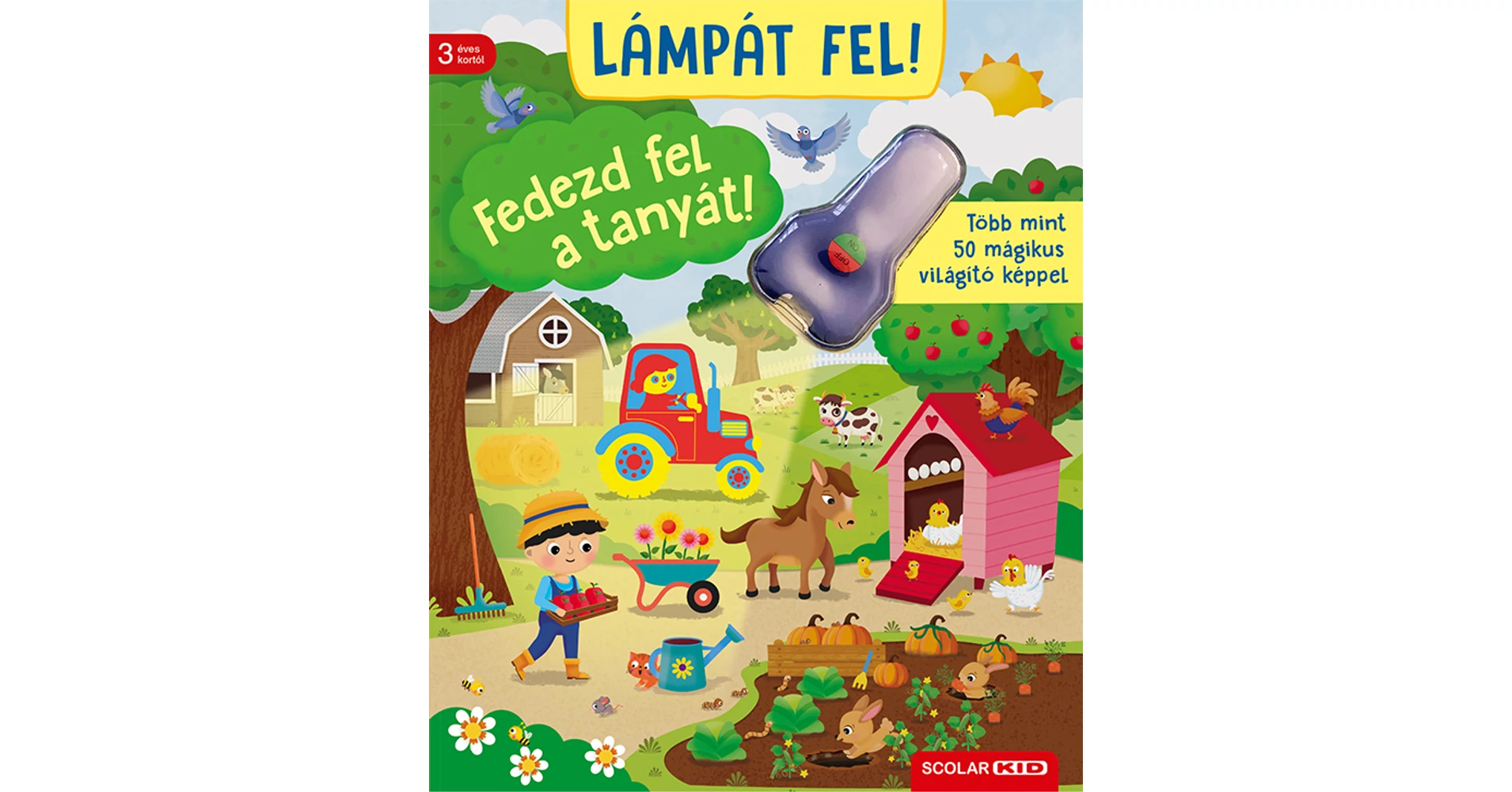 Lámpát fel! Fedezd fel a tanyát! - 3–7 év - Scolar Kiadó