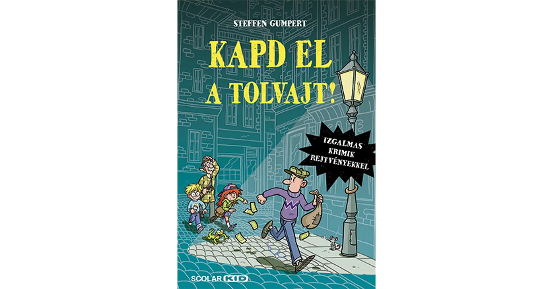 Kapd el a tolvajt! | Scolar Kiadó