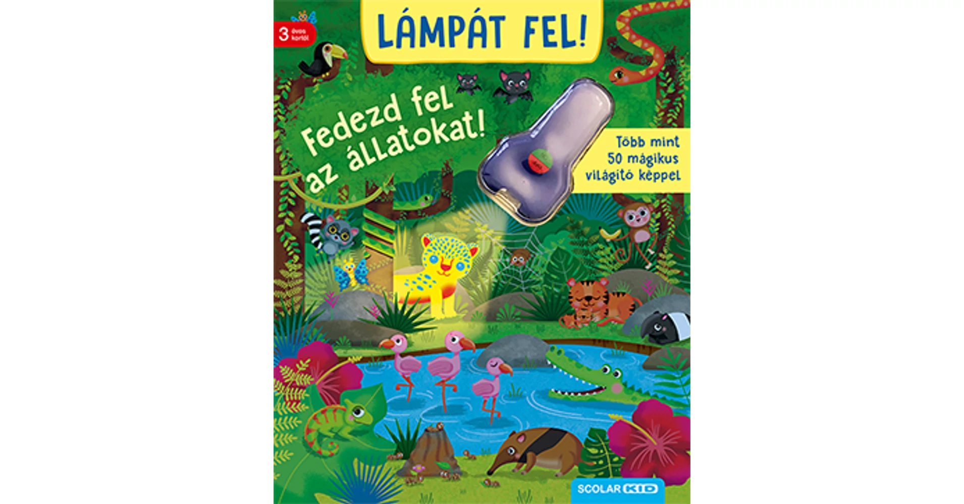 Lámpát fel! Fedezd fel az állatokat! - 3–7 év - Scolar Kiadó
